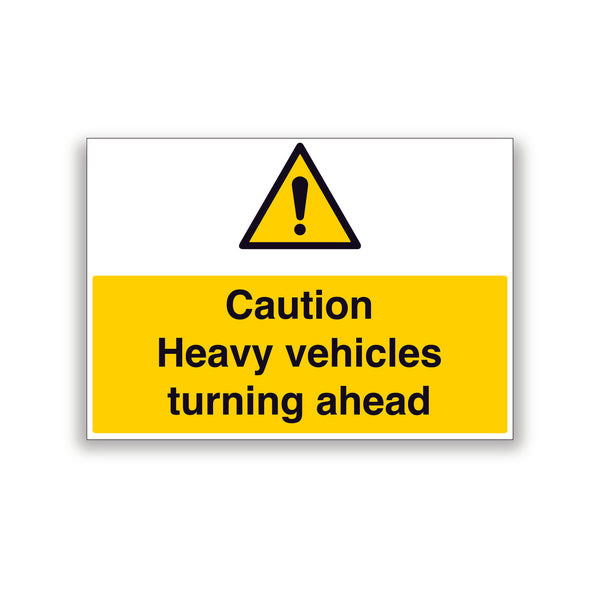 Caution Heavy Vehicles Turning Ahead Sign – Printsuperstar (The Print Shop)